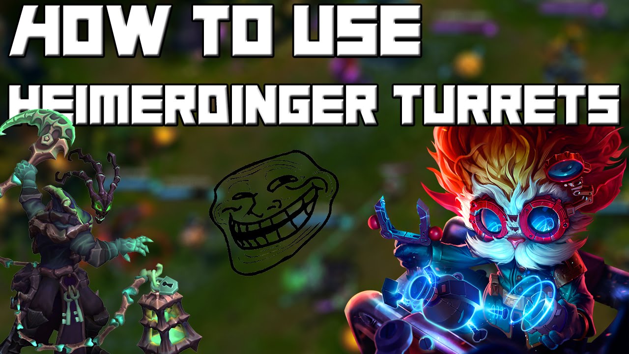 How to use Heimerdinger turrets - YouTube