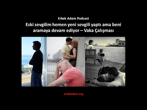 Eski sevgilim hemen yeni sevgili yaptı ama beni aramaya devam ediyor Vaka Çalışması (Türkçe podcast)