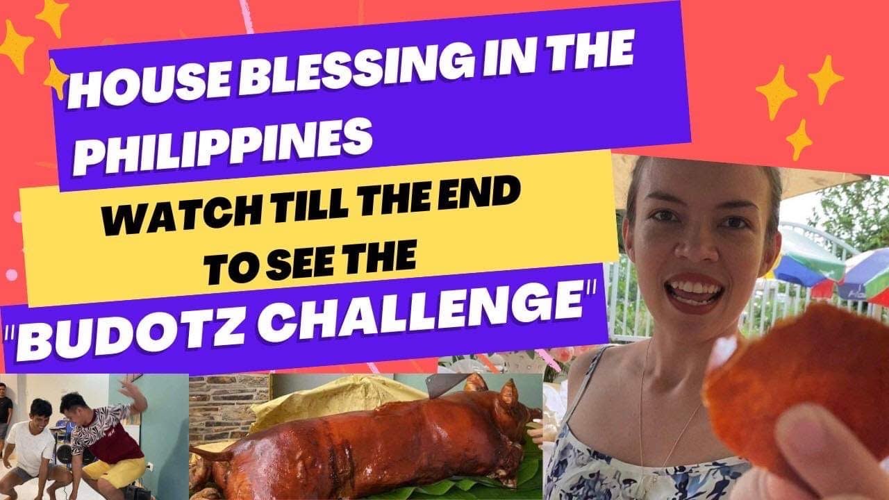 PAANO MAG HOUSE BLESSING SA PILIPINAS??? WITH BUDOTS CHALLENGE ...