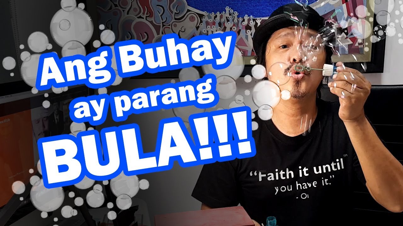 Ang buhay ay parang BULA!!! - YouTube