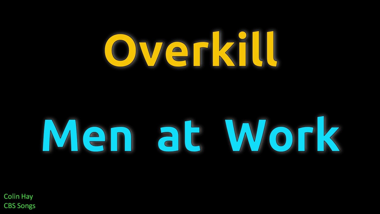 Overkill - Men At Work (HD, 320kbps) - YouTube