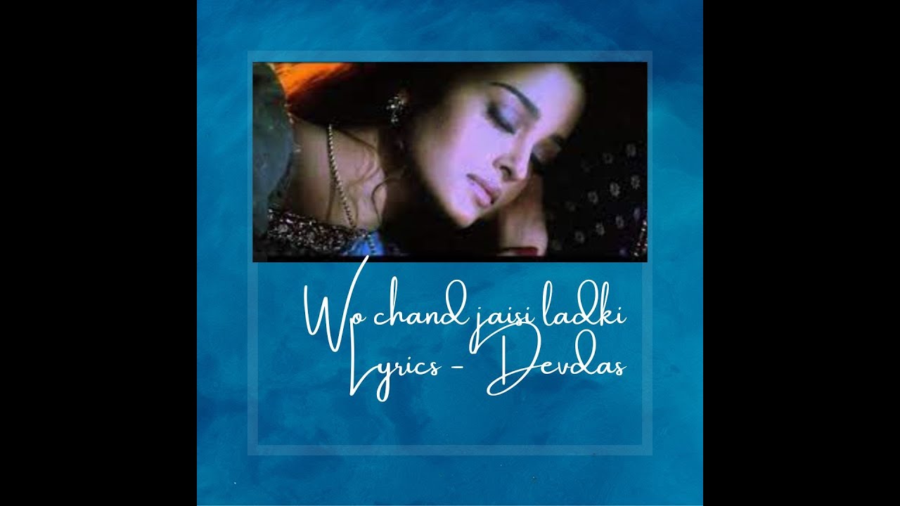 Wo chand Jaisi Ladki with lyrics song - Devdas | / Udit narayan - YouTube