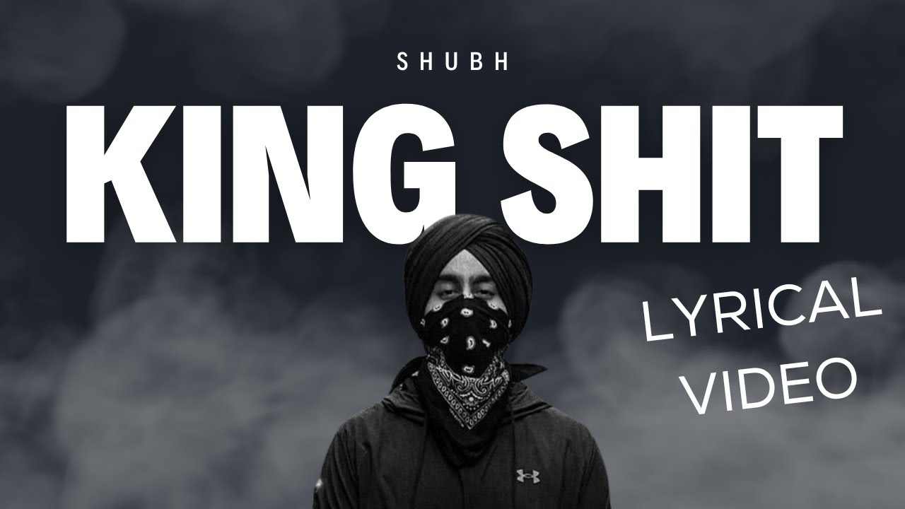 King Shit | Lyrical Video | English Lyrics | @SHUBHWORLDWIDE | Leo EP ...