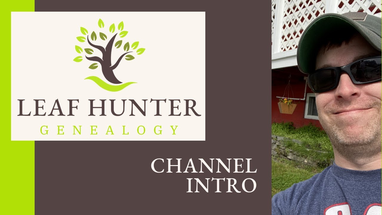 Leaf Hunter Genealogy | Channel Intro - YouTube