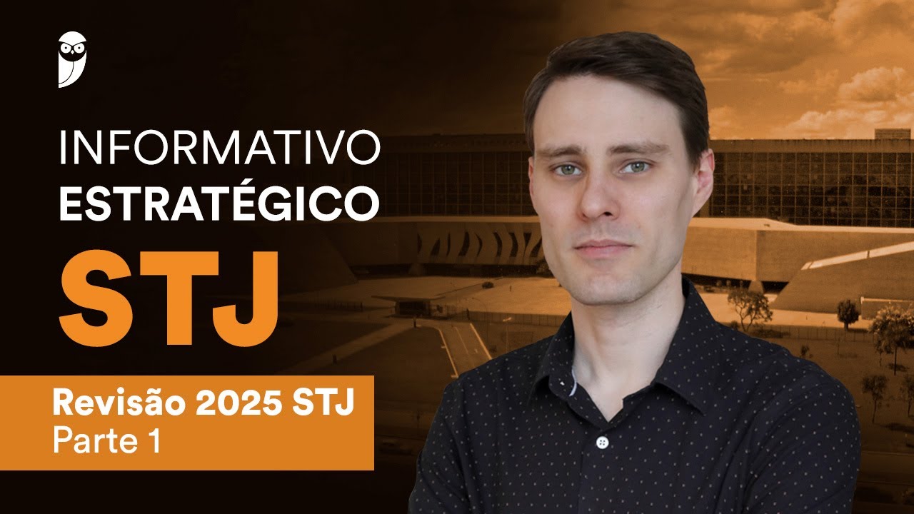 Informativo Estratégico STJ - Edição: Revisão 2025 STJ - Parte 1 - YouTube