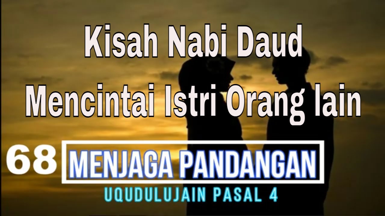 Uqudulujain 68 | Kisah Nabi Daud Jatuh Cinta Kepada Istri Orang Lain ...