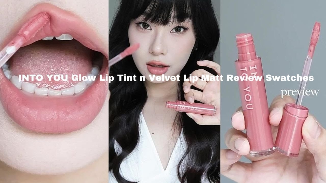 INTO YOU Glow Lip Tint n Velvet Lip Matt Review Swatches - YouTube