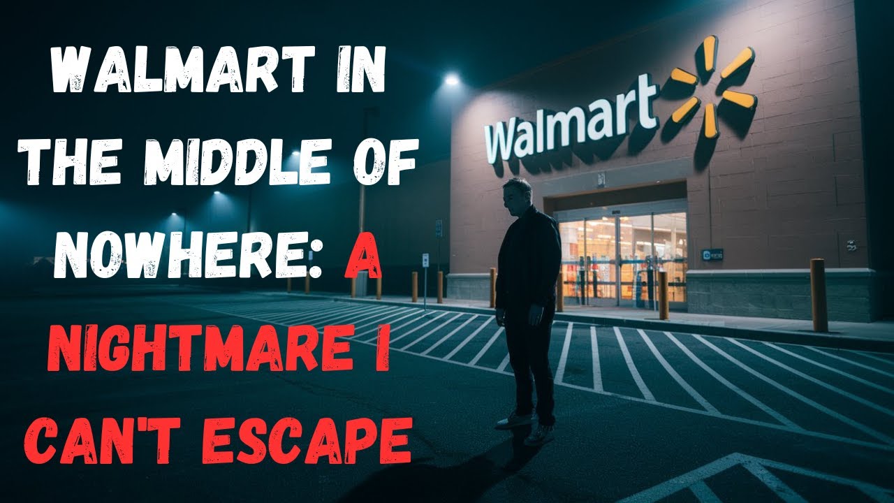 Walmart in the Middle of Nowhere: A NIGHTMARE I CAN'T ESCAPE - YouTube