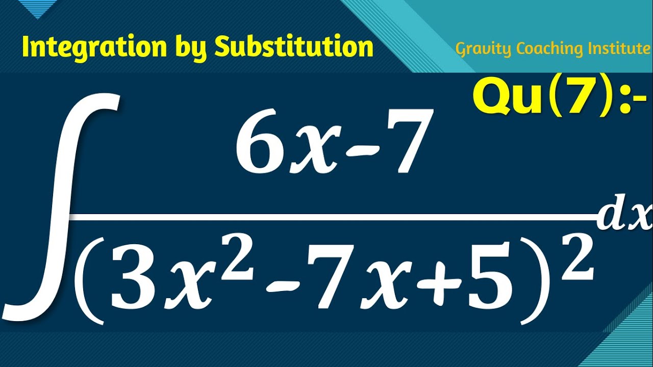 Q7 6x 7 3x 2 7x 5 2 Dx Integration Of 6x 7 3x 2 7x 5 2