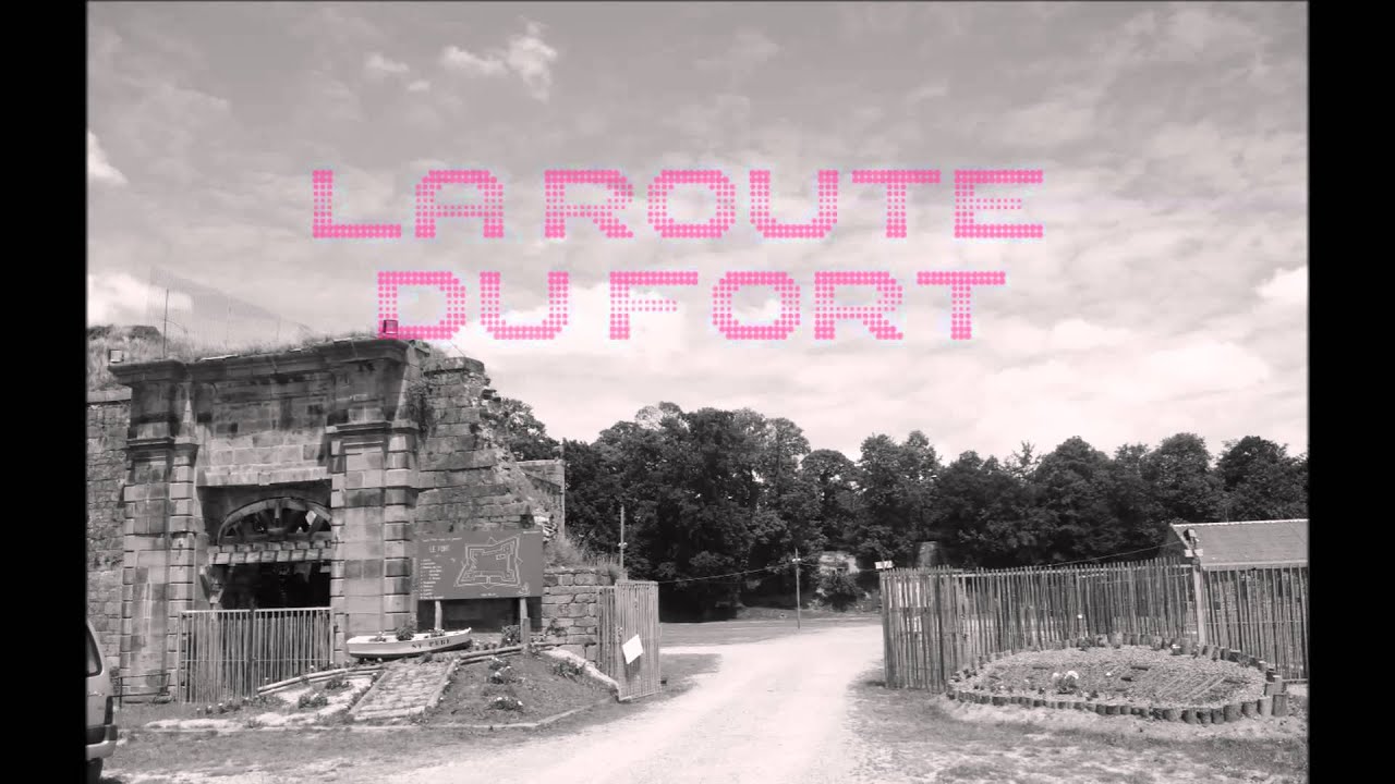 La Route du Fort - YouTube