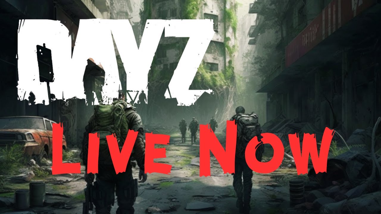 Playing DayZ Stream - YouTube