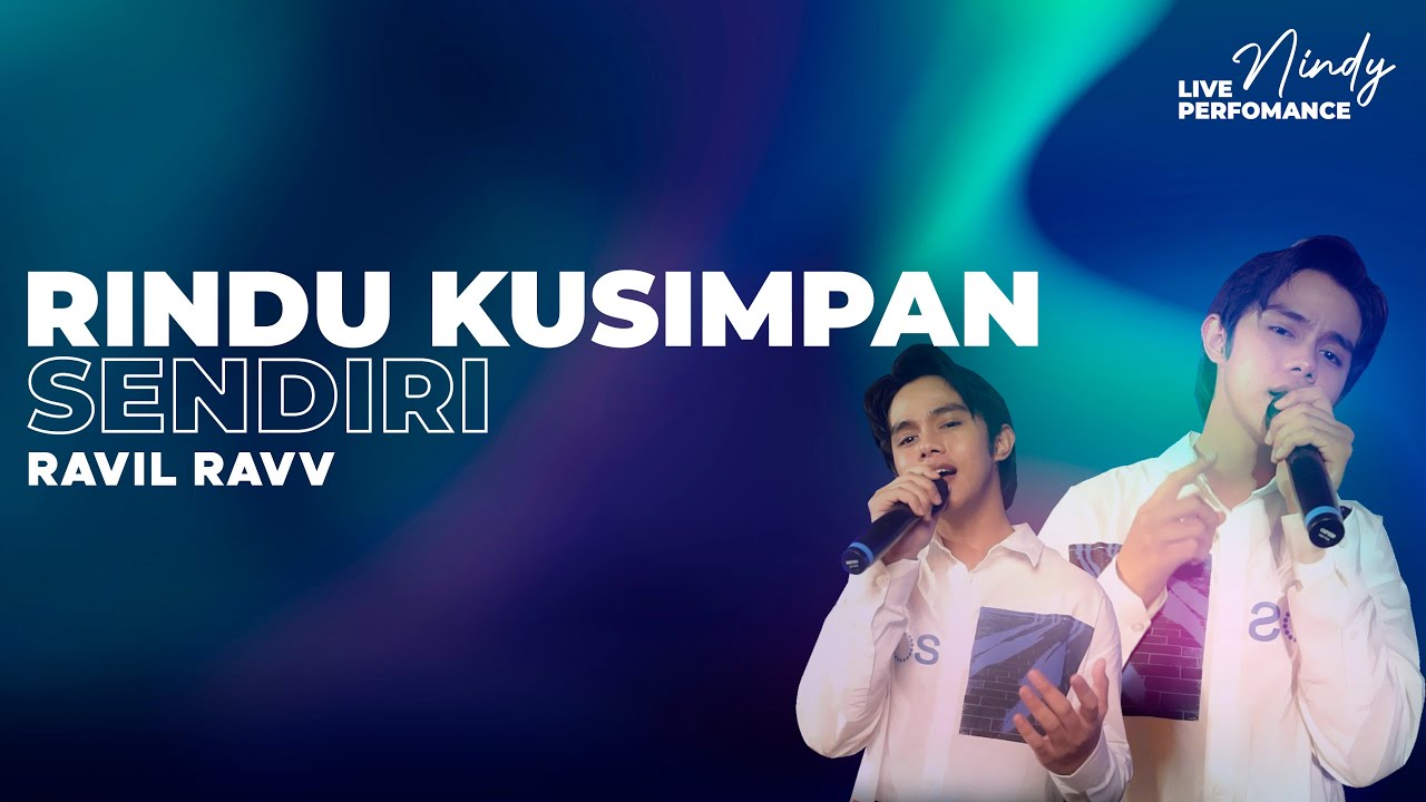 RAVIL RAVV - RINDU KUSIMPAN SENDIRI | Live Performance | CERITA NINDY ...