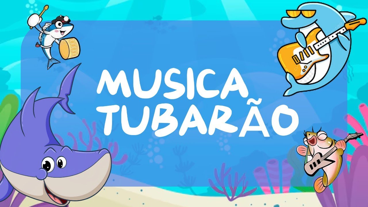 MÚSICA INFANTIL, TUBARÃO SHARK - YouTube