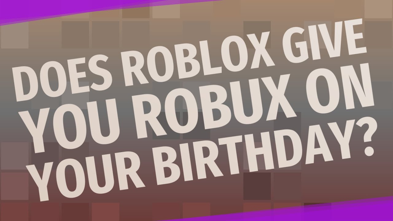 Does Roblox give you Robux on your birthday? - YouTube