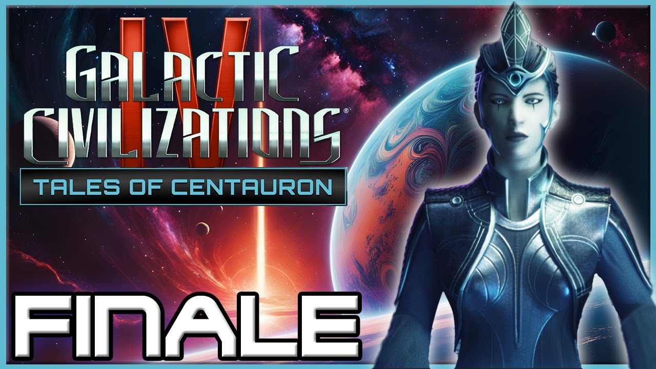 Let's Play Galactic Civilizations IV: Supernova - Tales of Centauron ...