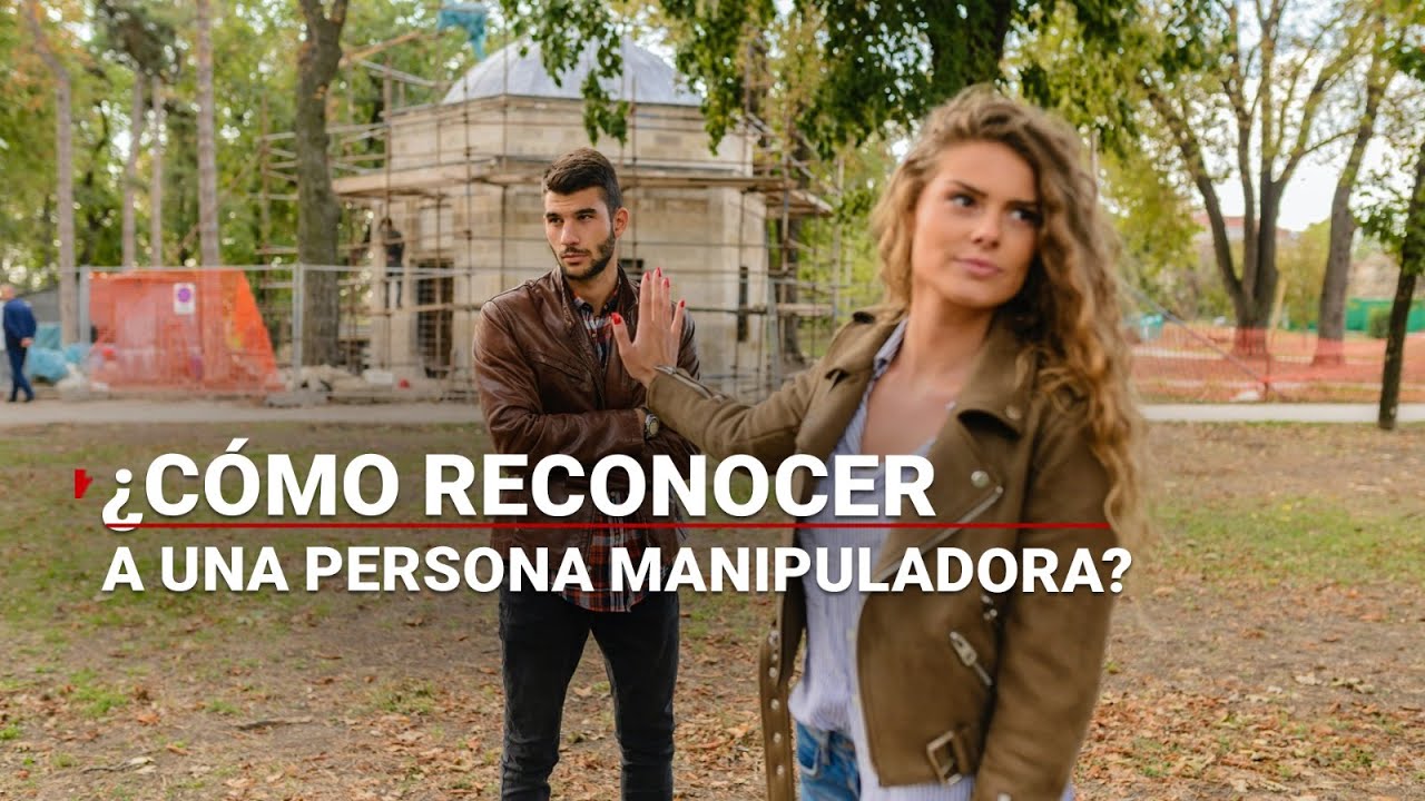 ¿Cómo identificar a una persona MANIPULADORA? Habla una experta en ...