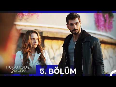 Hudutsuz Sevda 5. Bölüm
