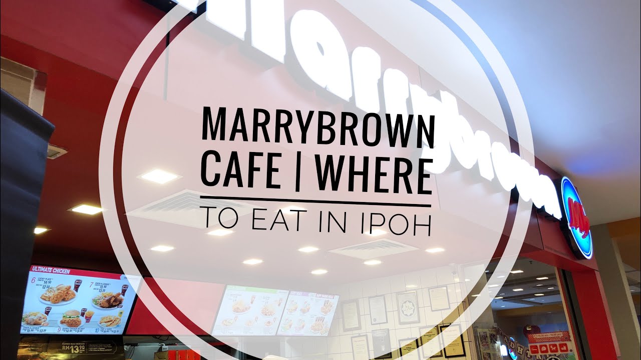 Where to eat in Ipoh I MarryBrown Silibin | MarryBrown Malaysia - YouTube