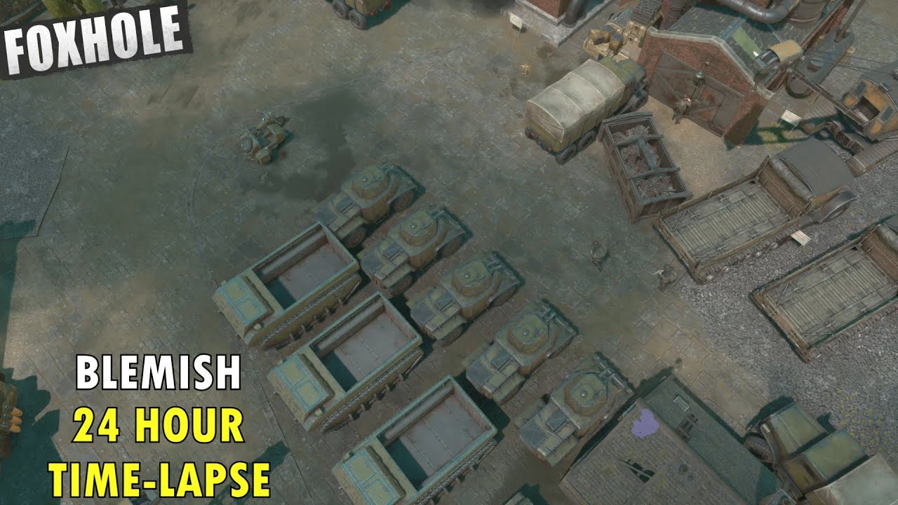 Foxhole - 24 HOUR TIME-LAPSE Of The Blemish Logi Hub! - YouTube