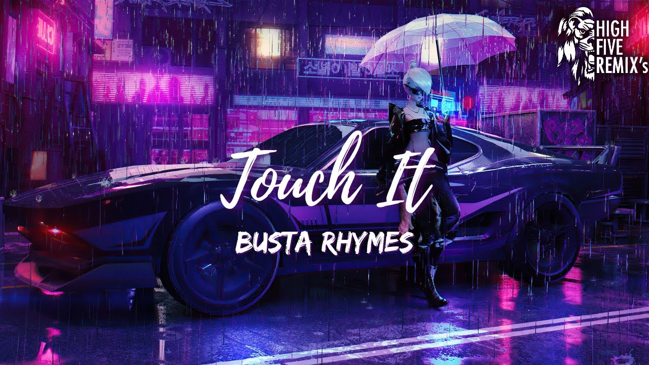 Busta Rhymes - Touch It | "touch it, bring it, babe, watch it" [TIKTOK ...
