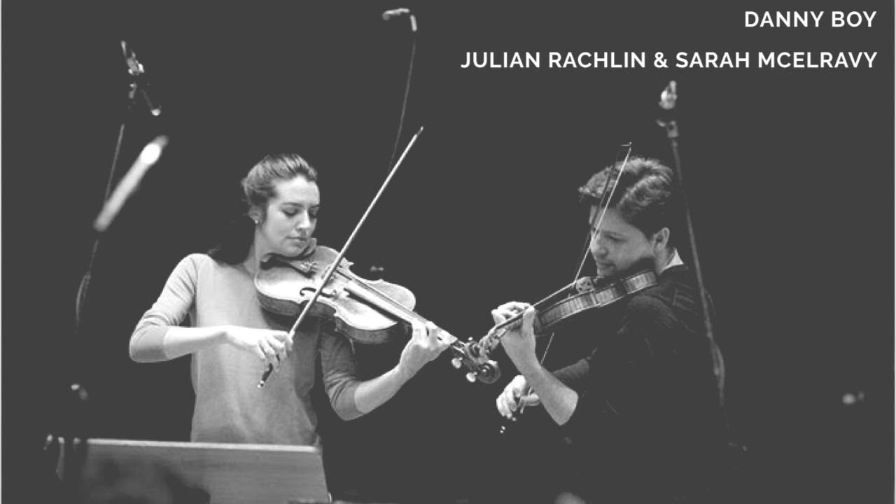 Danny Boy, Sarah McElravy & Julian Rachlin - YouTube
