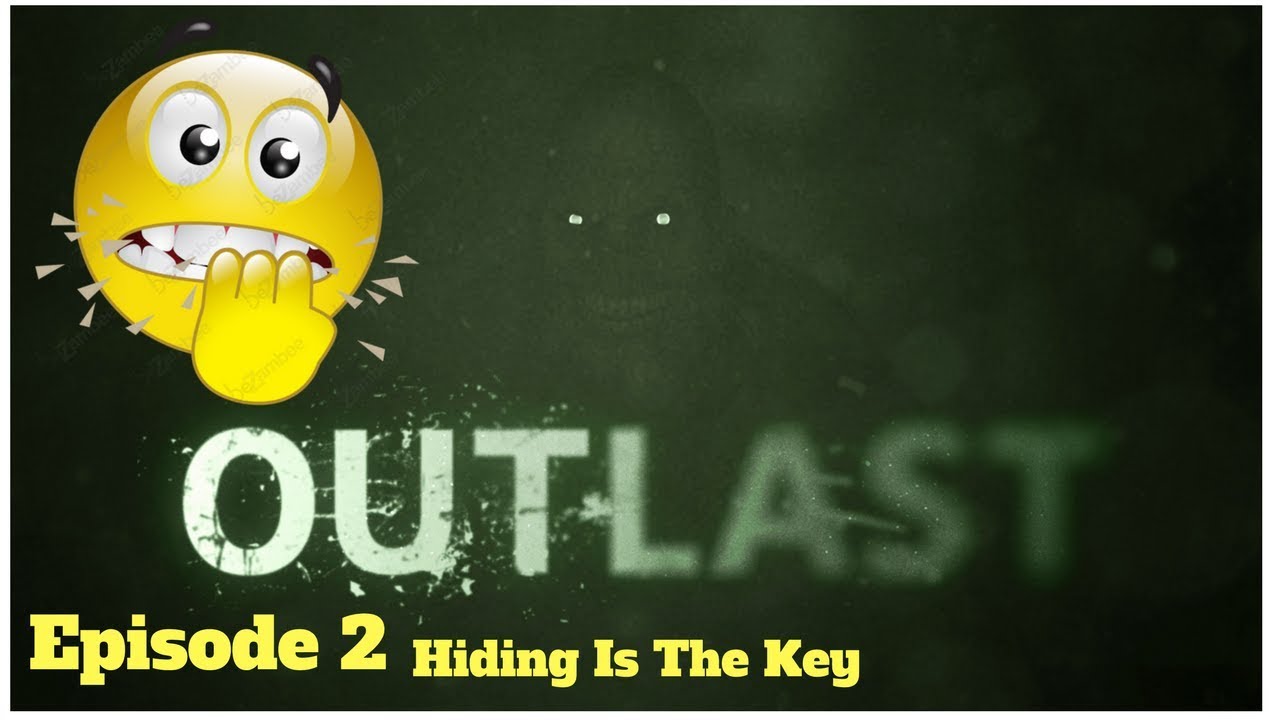 Outlast 1 - Episode 2 - Hiding Is The Key - YouTube