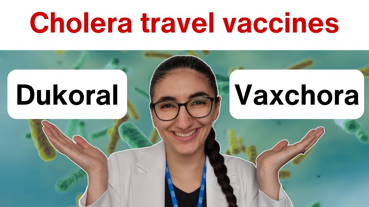 Cholera travel vaccines: Dukoral and Vaxchora - YouTube