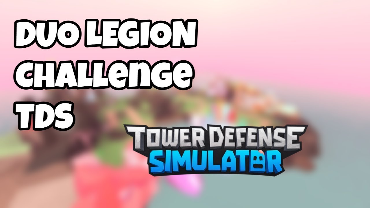 DUO LEGION CHALLENGE TDS| ROBLOX Tower Defense Simulator TDS - YouTube