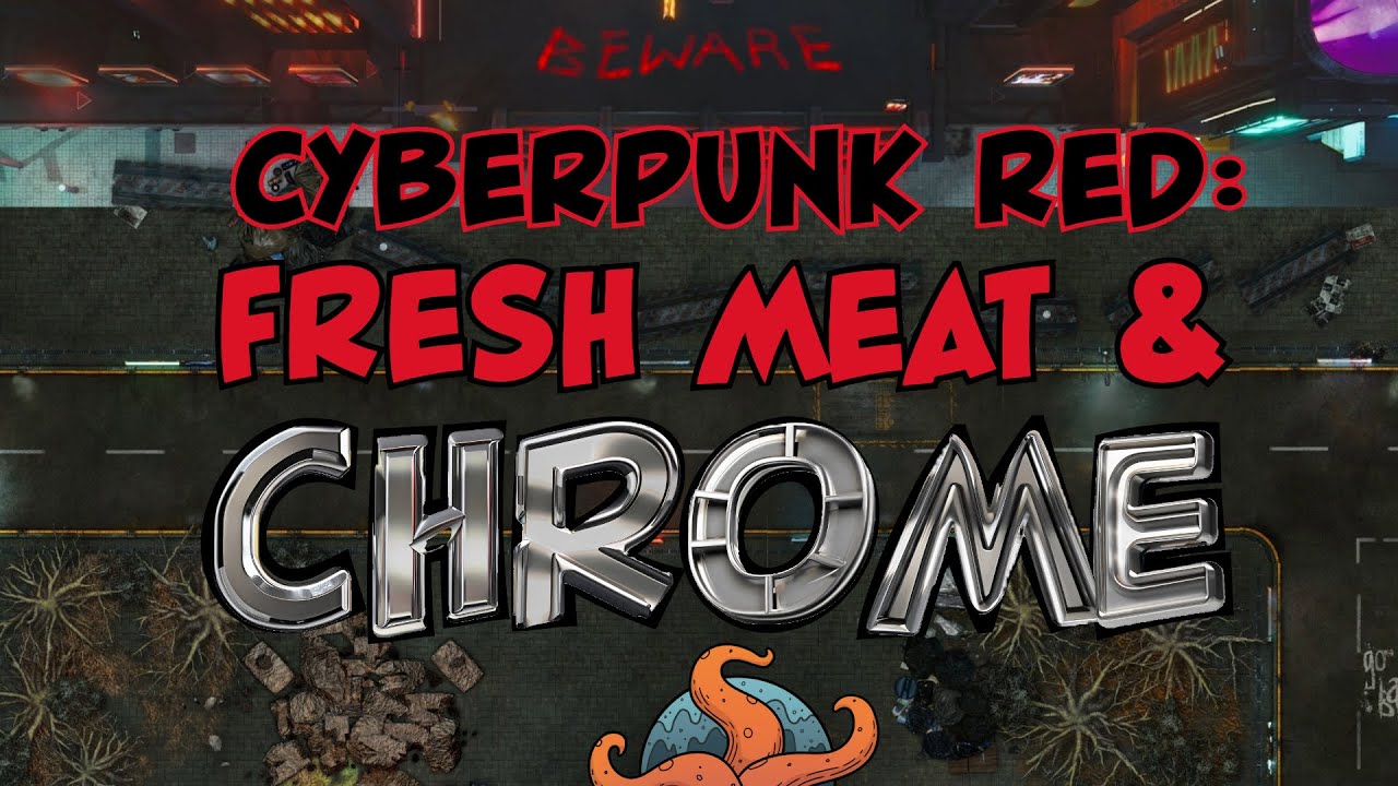 Cyberpunk RED Actual Play Chapter 8: Fresh Meat and Chrome - YouTube