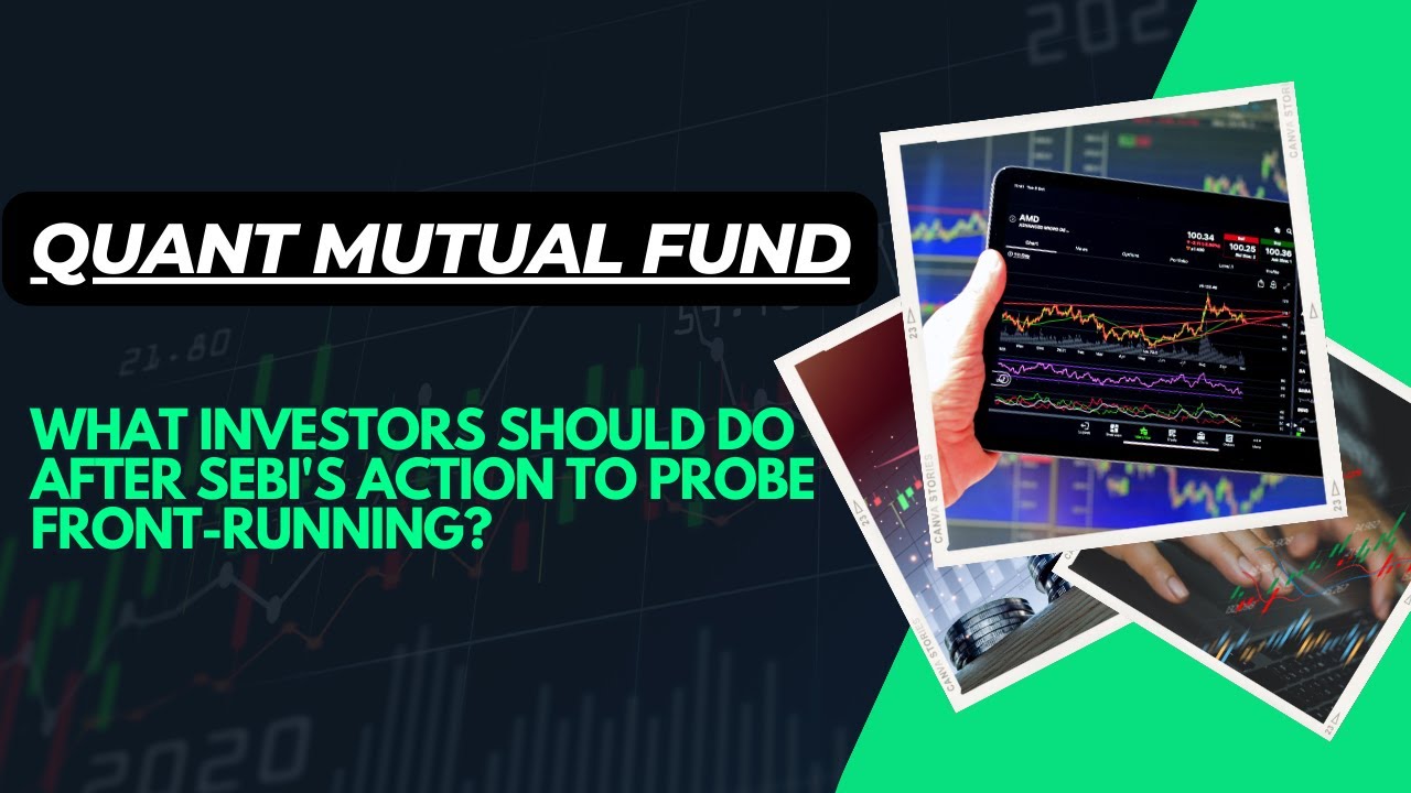 Quant Mutual Fund: What investors should do? How will it impact ...