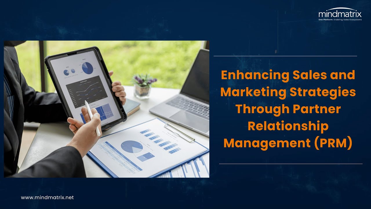 Enhancing Sales and Marketing Strategies Through Partner Relationship ...