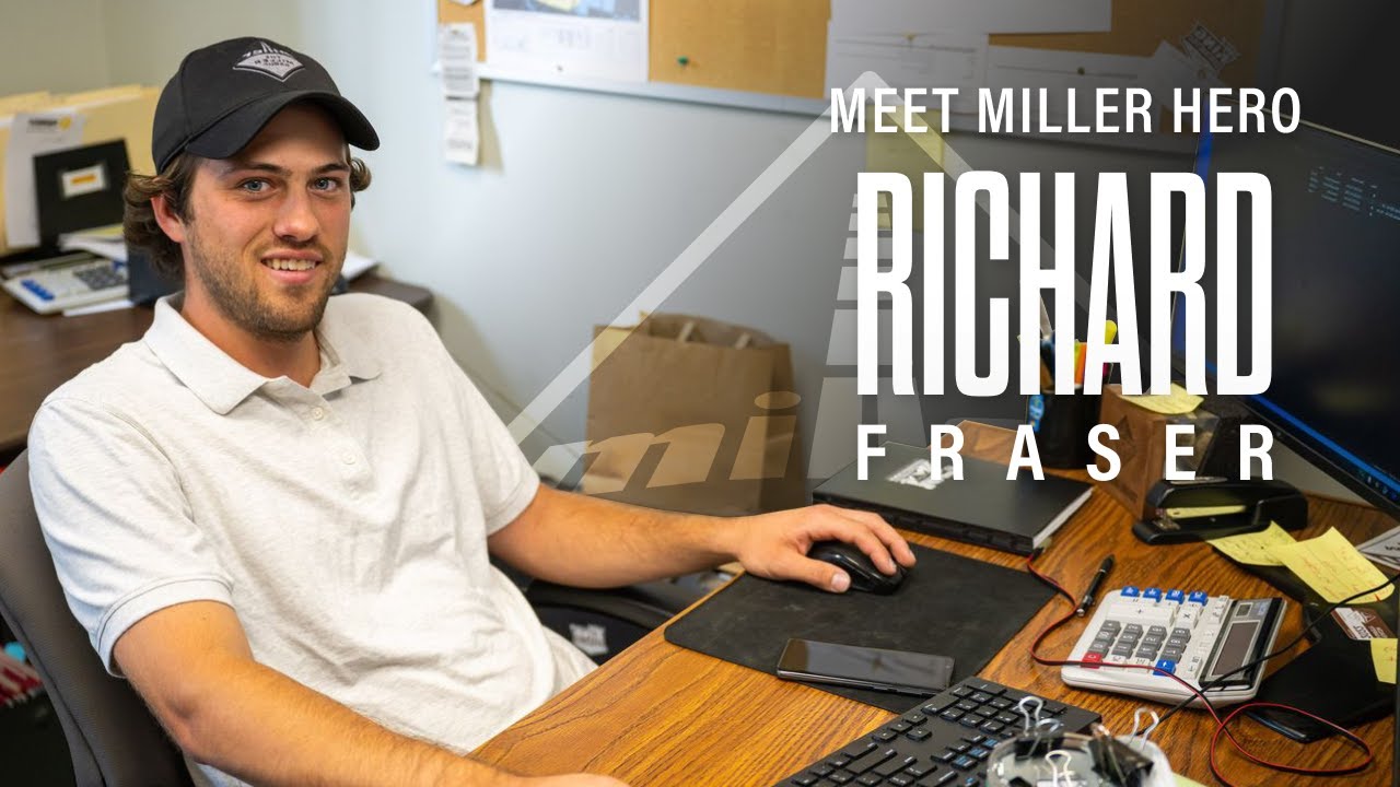 Miller Hero: Richard Fraser | Project Manager – The Miller Group - YouTube