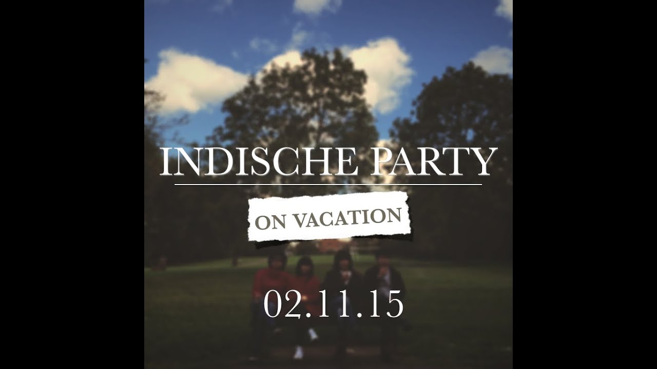 Indische Party - On Vacation | TEASER #2 - YouTube
