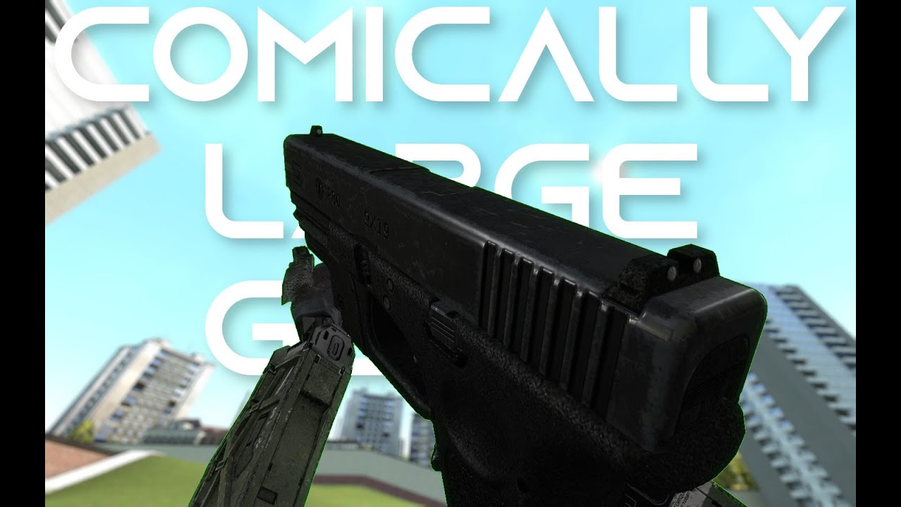 Comically large Glock|Gmod - YouTube