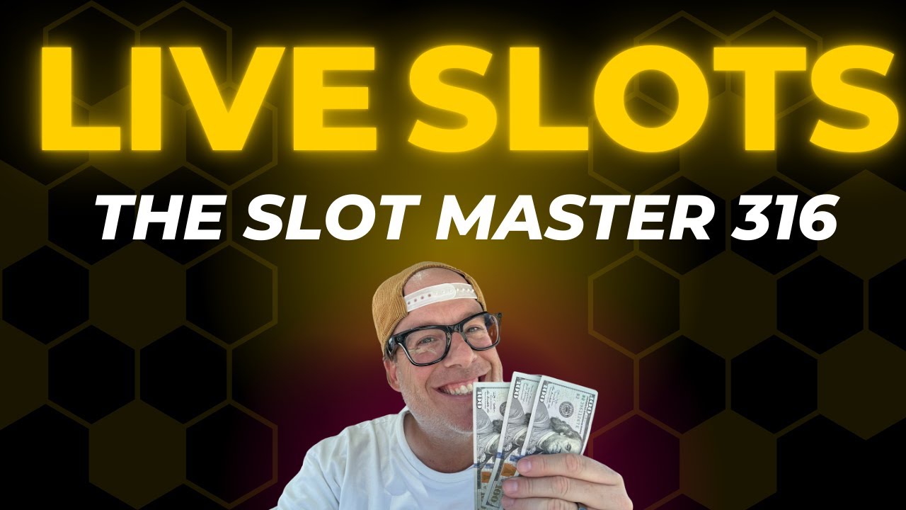 Live Slots from The Casino - The Slot Master 316 is LIVE! - YouTube