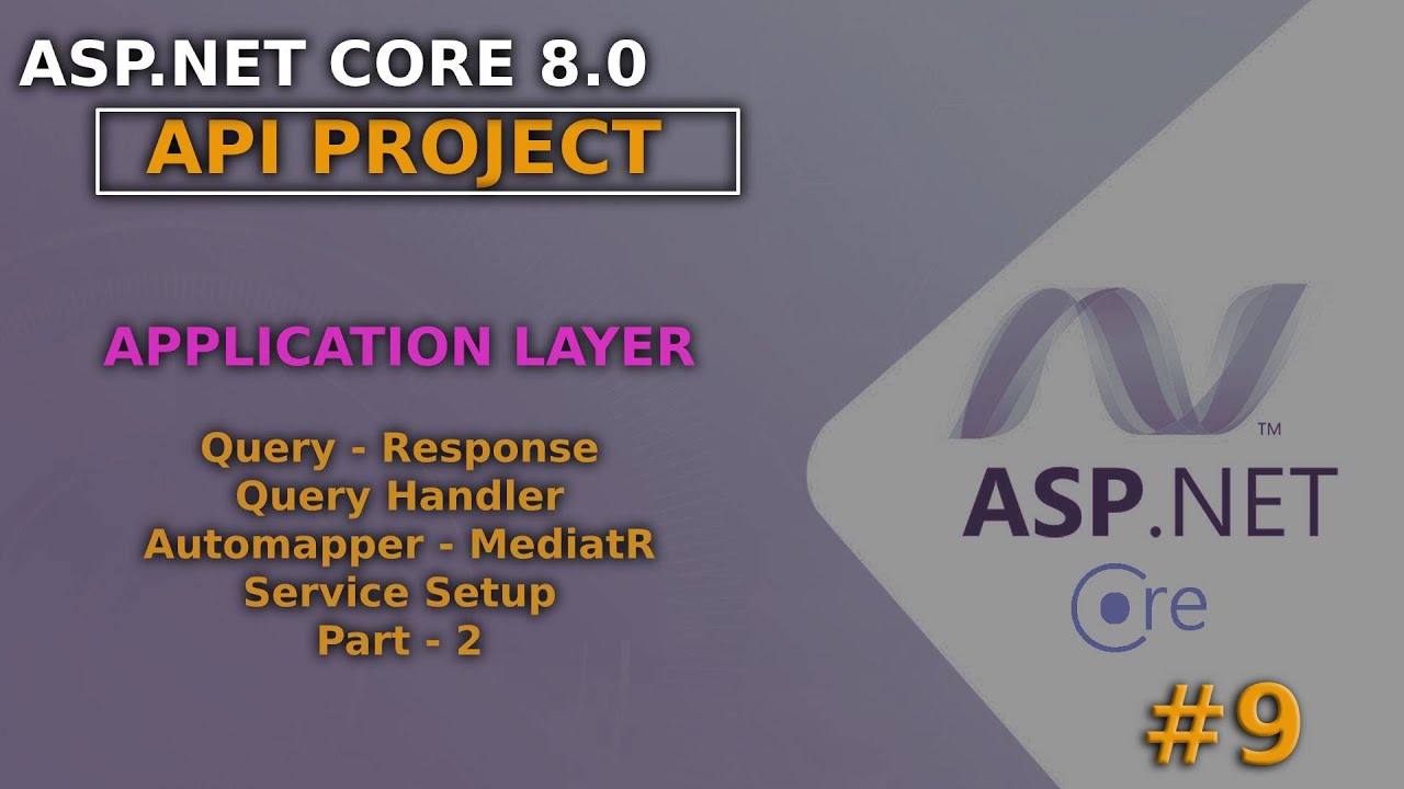 ASP.NET Core 8.0 API Project | Application: Queries & Handlers Part-2 #9 - YouTube