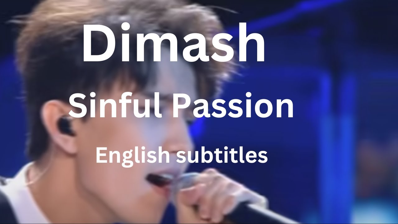 Sinful Passion/DIMASH English Subtitles - YouTube