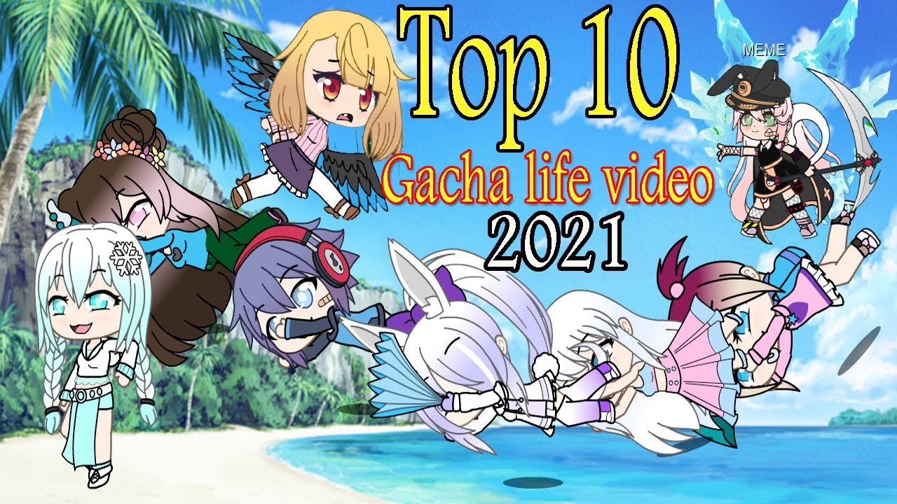 Top 10 Gacha Life video 2021 / Meme/ ORIGINAL GACHA / PLOT TWIST/ Meme ...