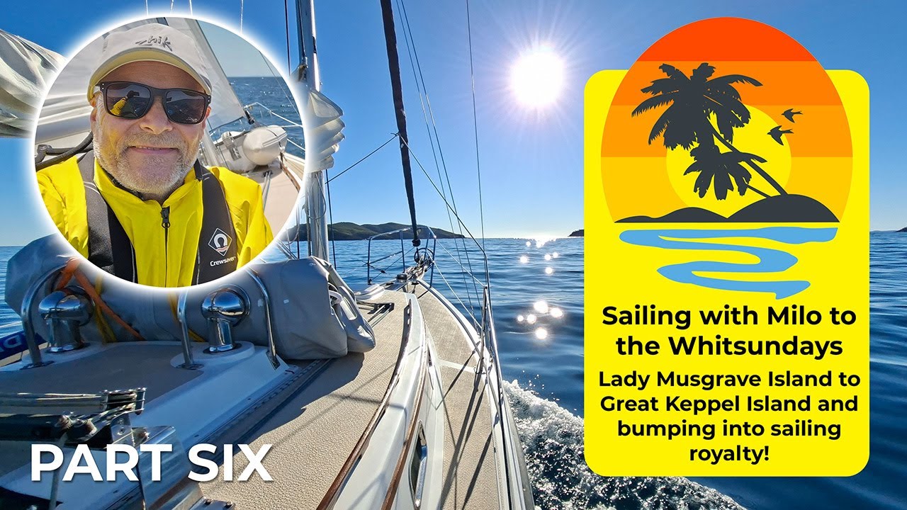 Solo Sailing with Milo to the Whitsundays Part 6 - YouTube