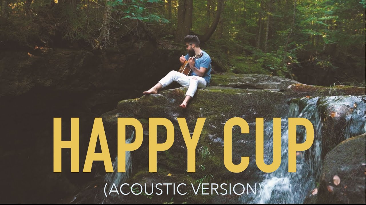 Nate Winter - Happy Cup (Acoustic Version) | Official Music Video - YouTube