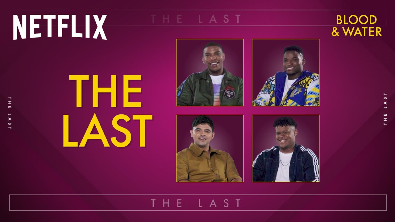 The Last With The Cast Of Blood & Water | Netflix - YouTube