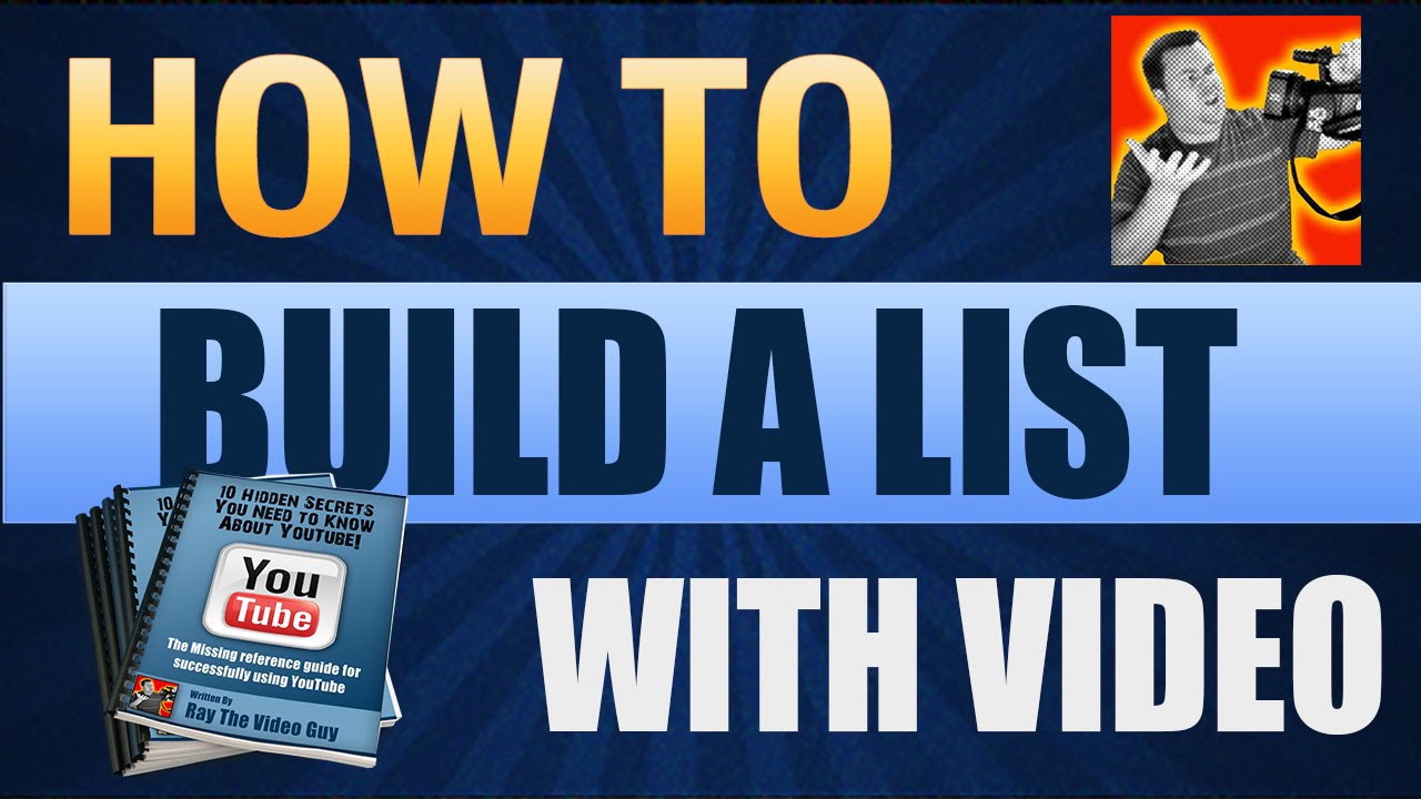How To Build a List with Videos - A List Building With Video Case Study ...
