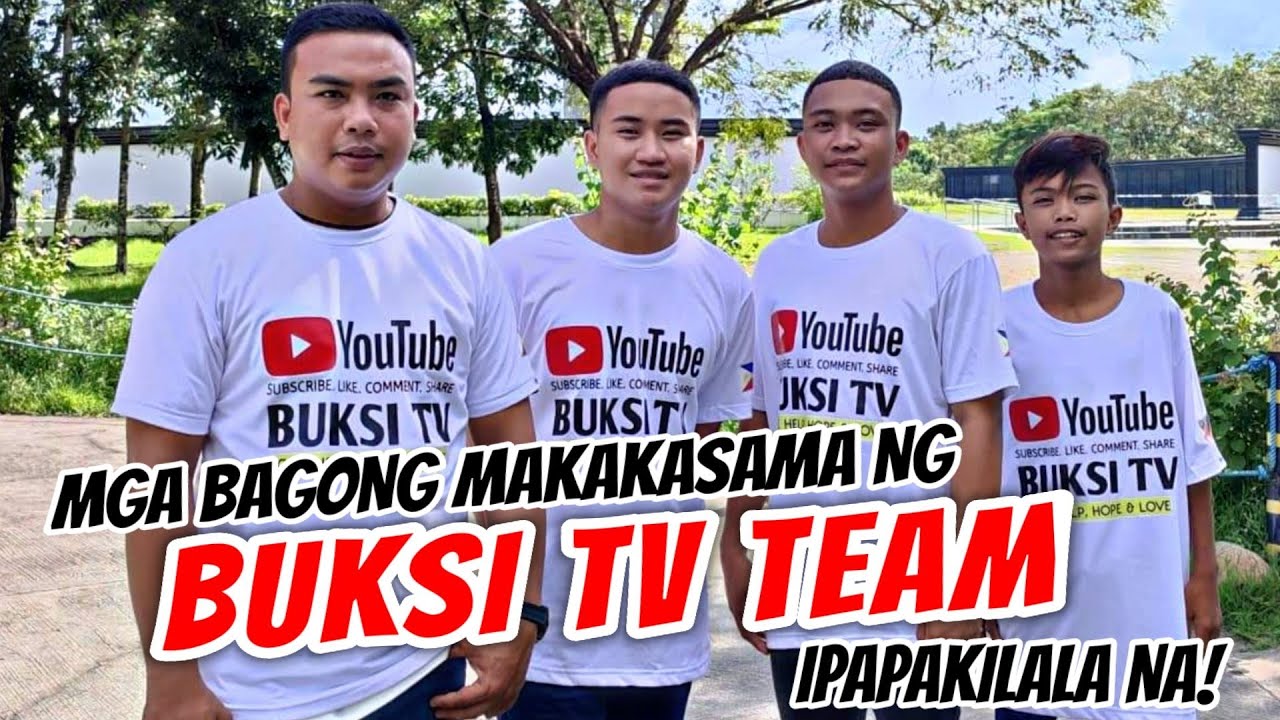 KILALANIN ANG MGA BAGONG MAKAKASAMA NG BUKSI TV TEAM - YouTube