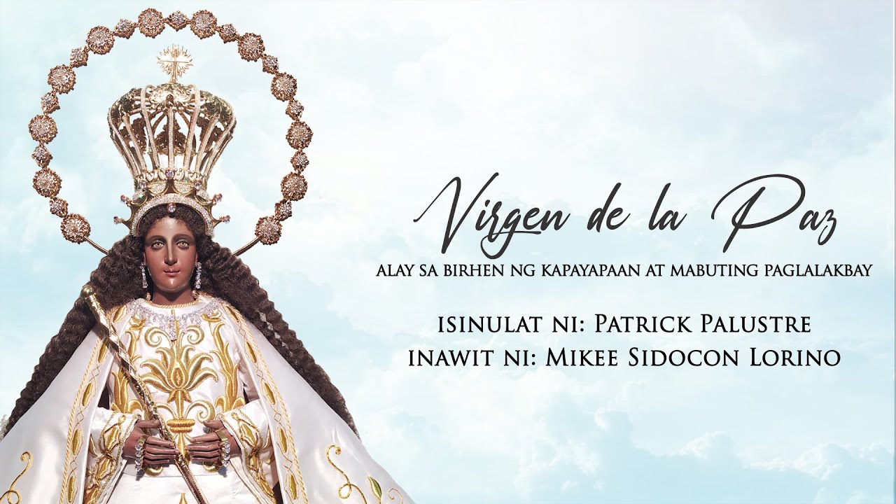 Virgen de la Paz (Awit sa Birhen ng Kapayapaan at Mabuting Paglalakbay ...