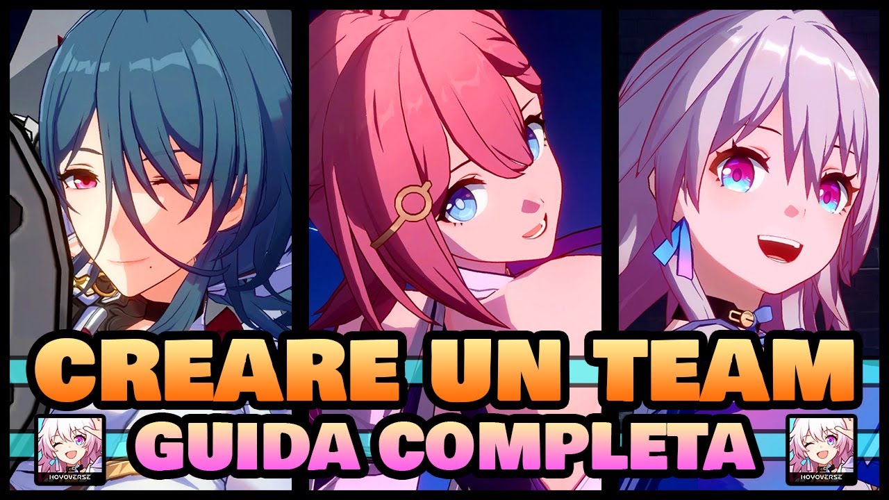 Come si assembla UN TEAM SOLIDO su Honkai: Star Rail? - Guida completa [ Honkai: Star Rail ITA ...