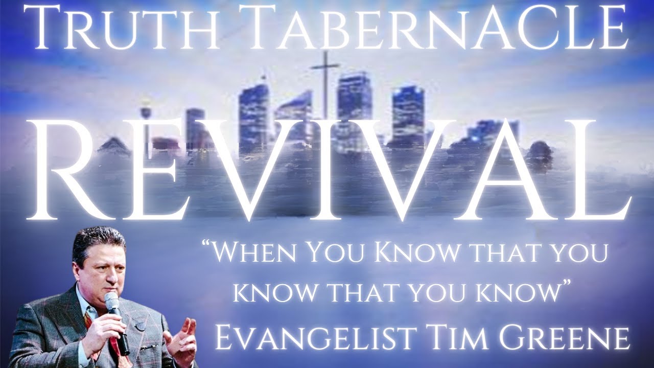 11/13/24 | Revival | Evangelist Tim Greene - "When You Know That You ...
