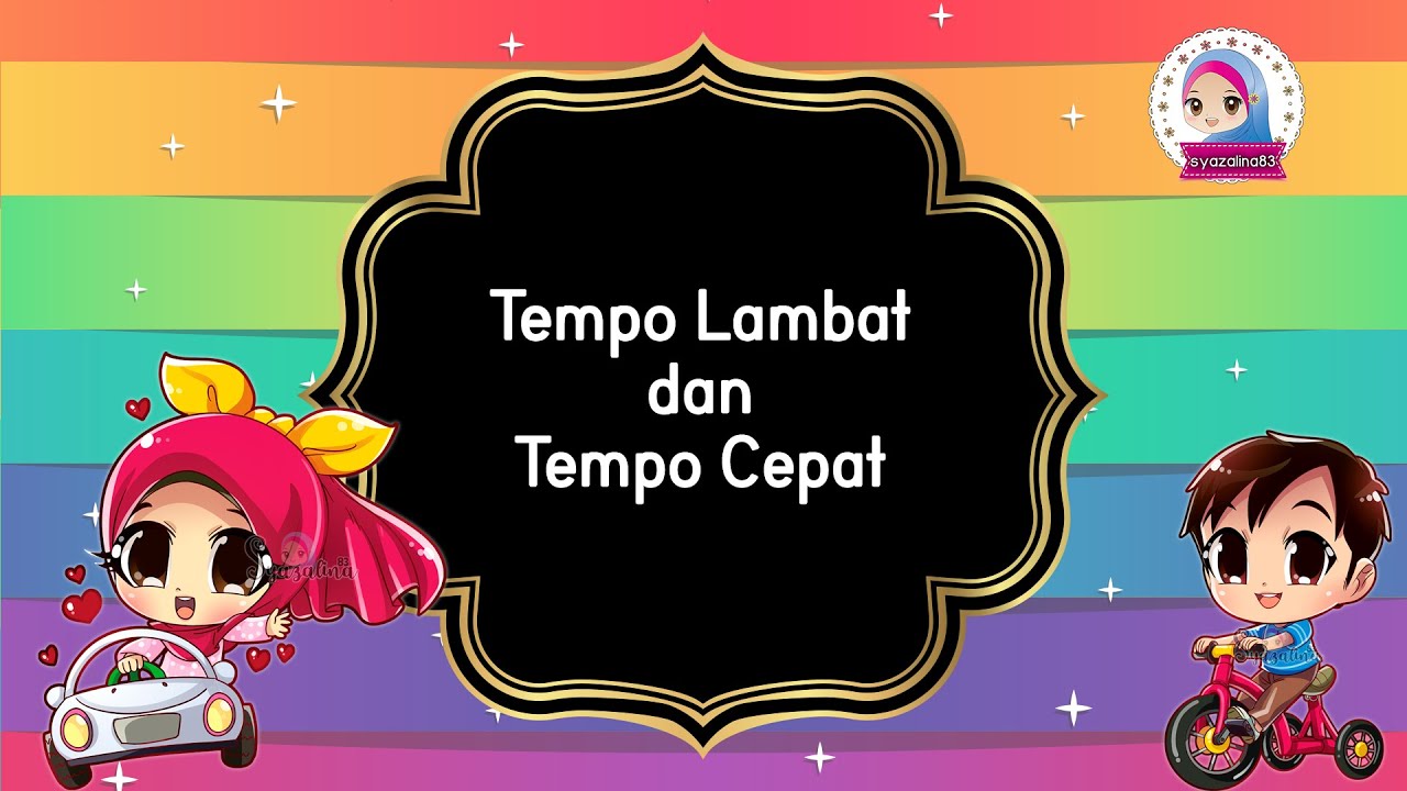 Tempo Lambat dan Cepat - YouTube