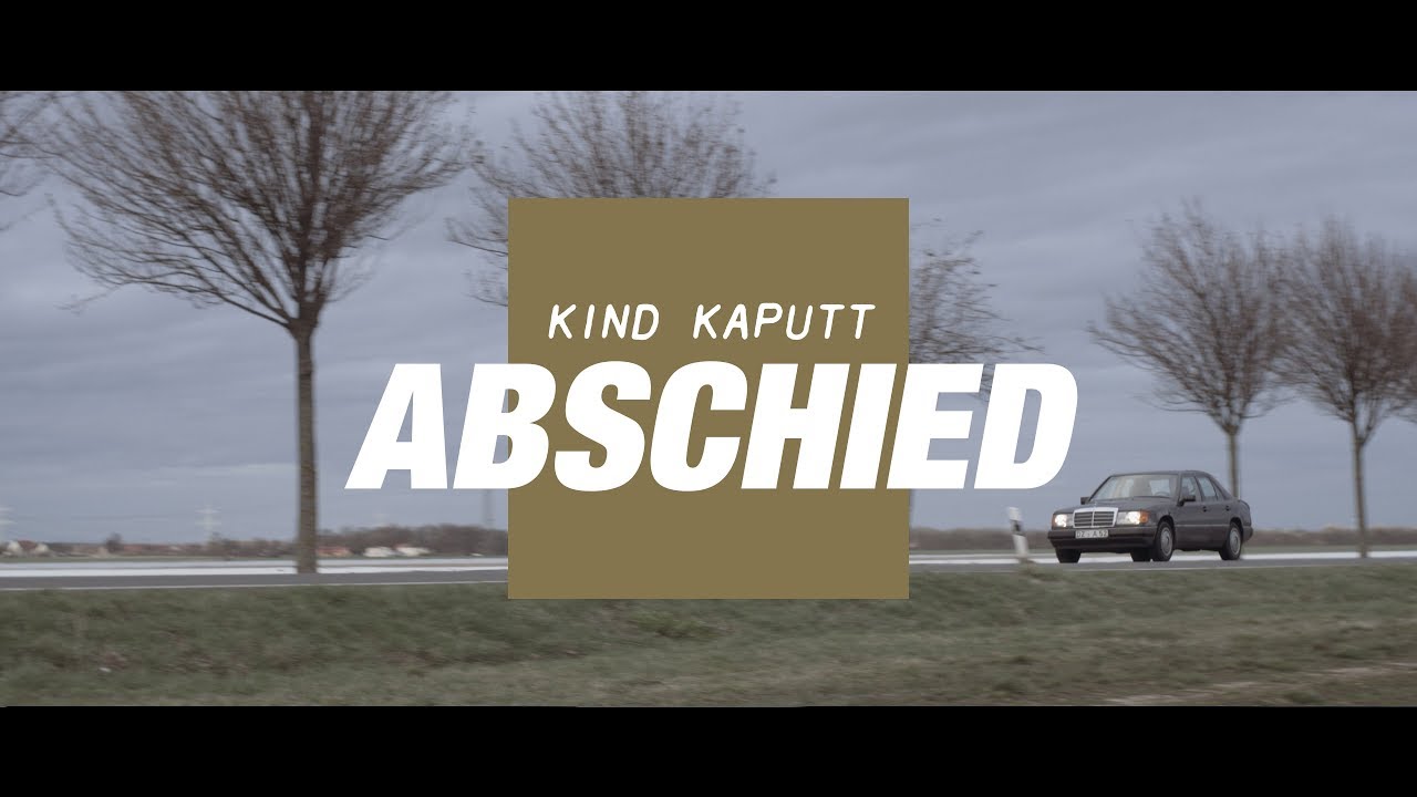 Kind Kaputt - Abschied (offizielles Musikvideo) - YouTube Music