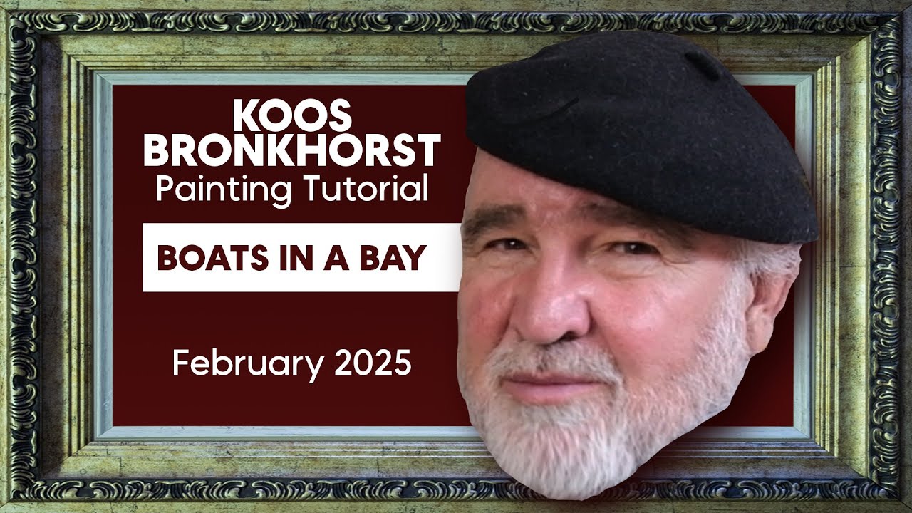 Koos Bronkhorst Masterclass Painting. Boats in a bay. February 2025 ...