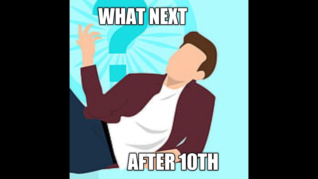What Next After 10th - YouTube